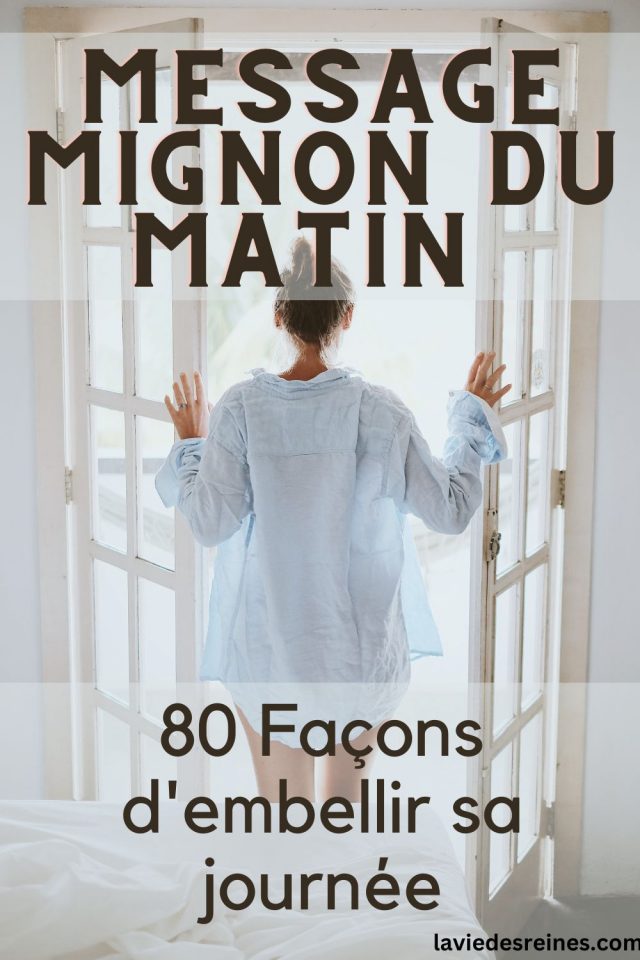 Message mignon du matin : 80 Façons d'embellir sa journée