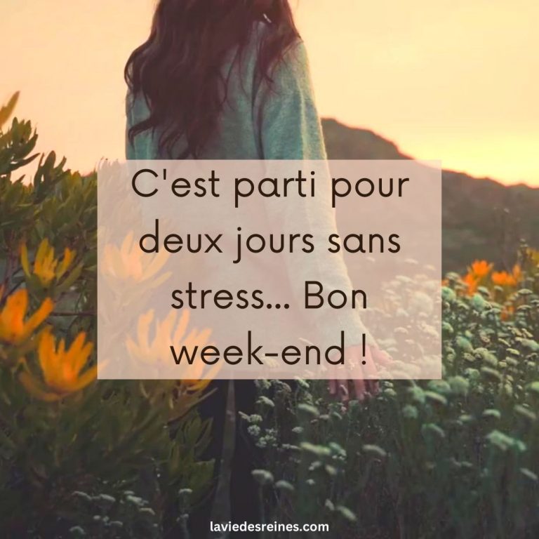 100 Messages drôles et personnels pour souhaiter un bon week-end