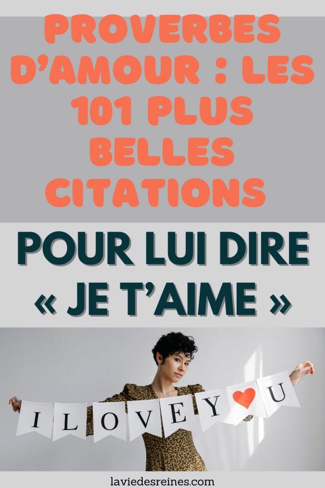 Proverbes Damour Les 101 Plus Belles Citations Pour Lui Dire Je Taime
