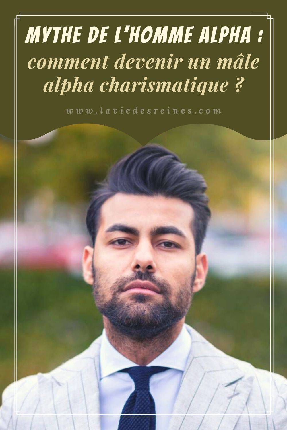 Mythe de l'homme alpha : comment devenir un mâle alpha charismatique