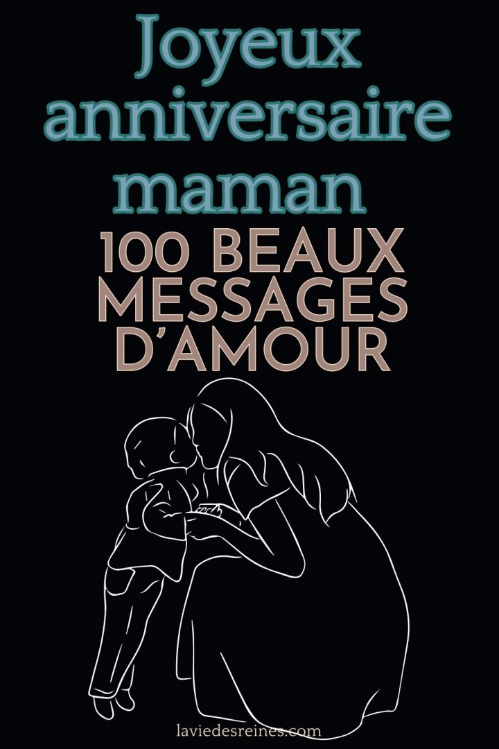 Joyeux anniversaire maman : 100 Beaux messages d'amour
