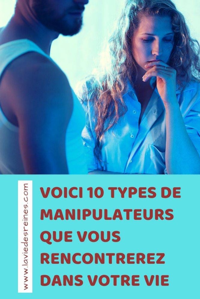 Voici 10 Types de manipulateurs que vous rencontrerez dans votre vie
