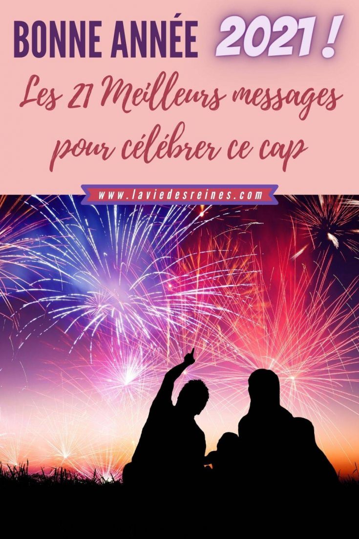 Bonne année 2021 ! Les 21 Meilleurs messages pour célébrer ce cap