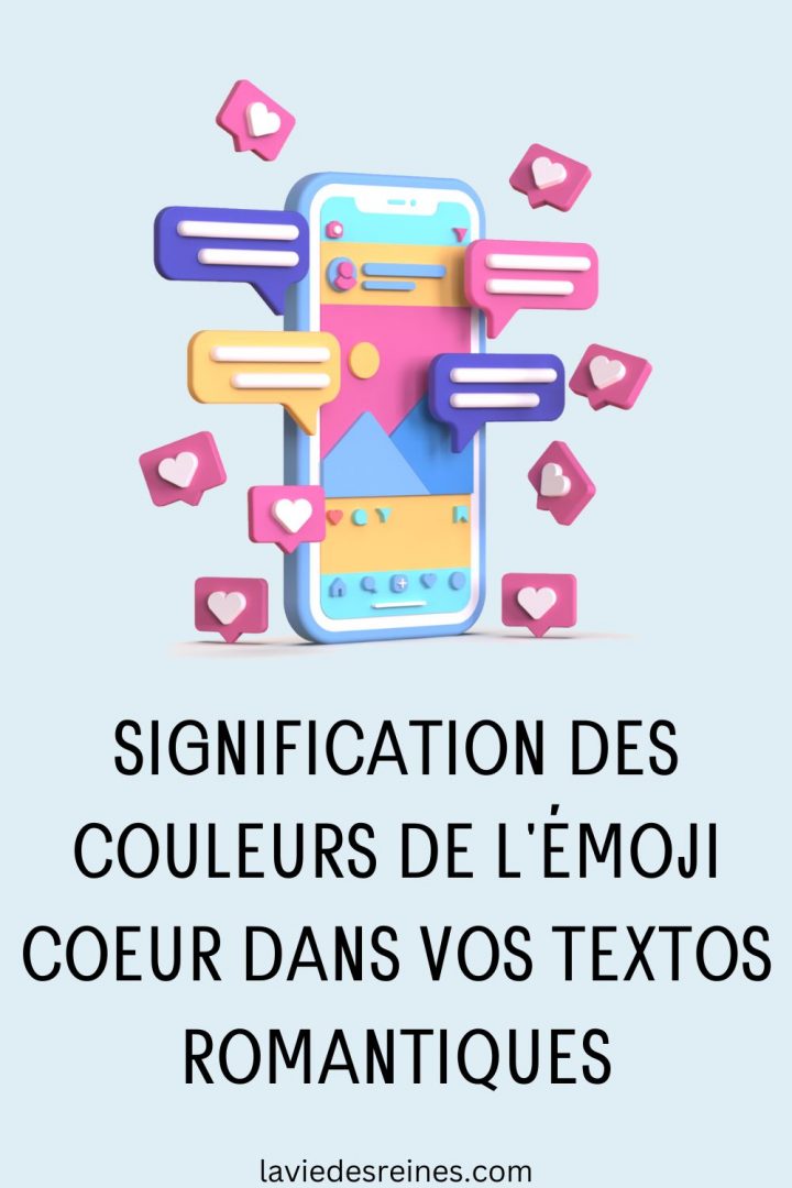 Signification des couleurs de l'émoji coeur dans vos textos romantiques