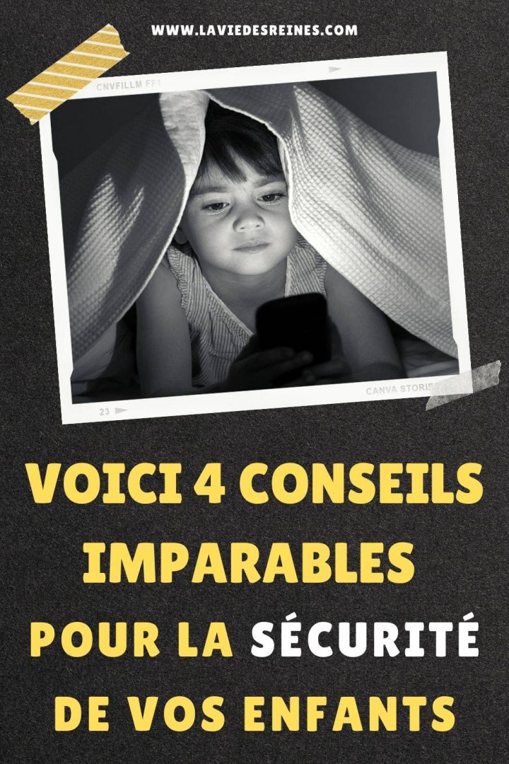 Voici 4 Conseils imparables pour la sécurité de vos enfants