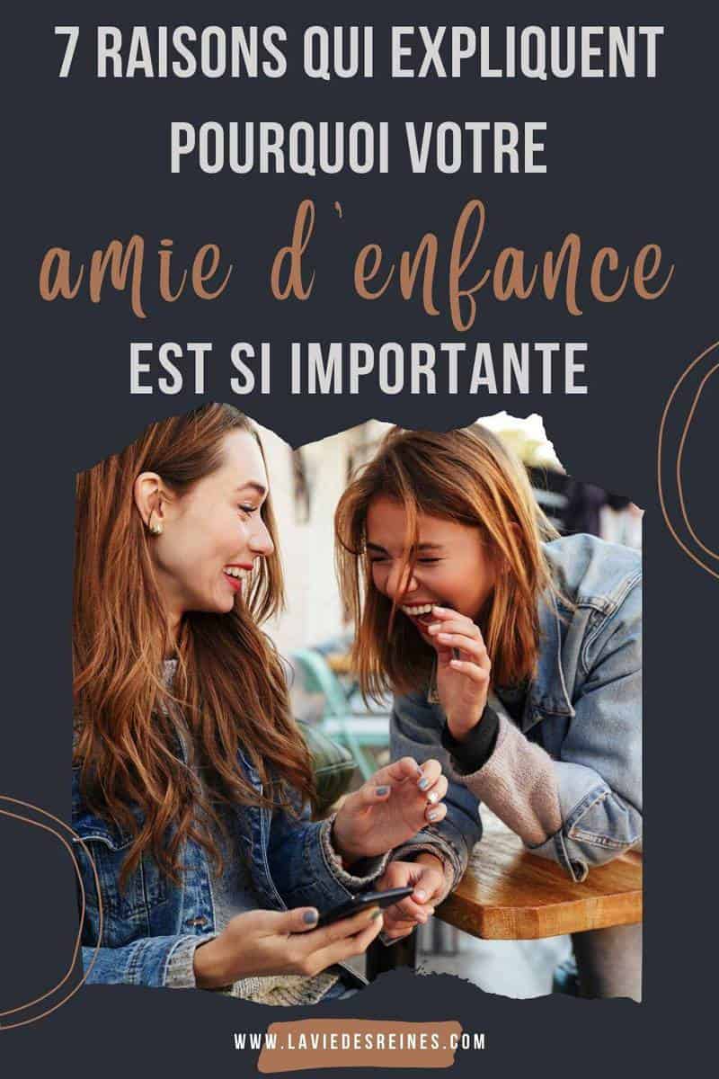 7 Raisons qui expliquent pourquoi votre amie d'enfance est si importante
