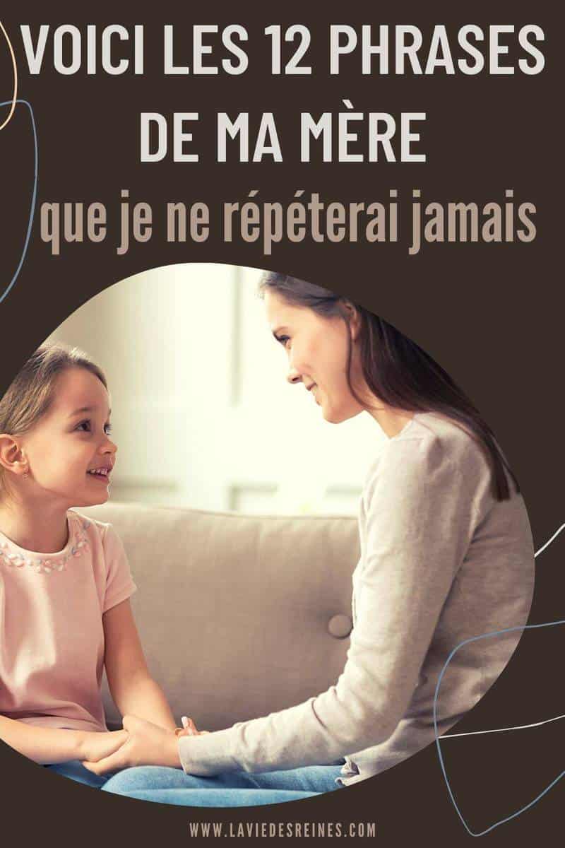 Voici les 12 Phrases de ma mère que je ne répéterai jamais