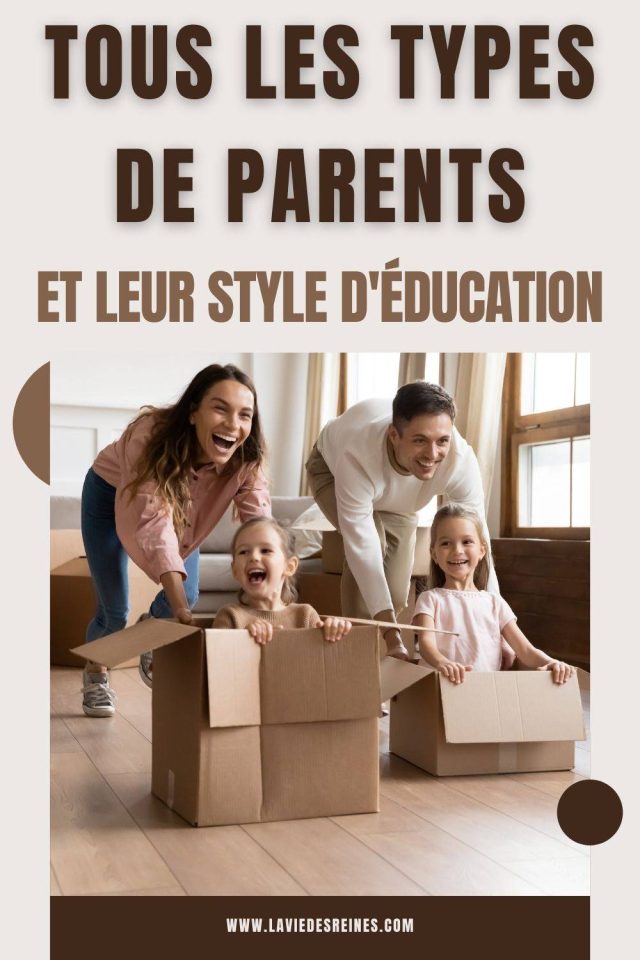 Tous les types de parents et leur style d'éducation