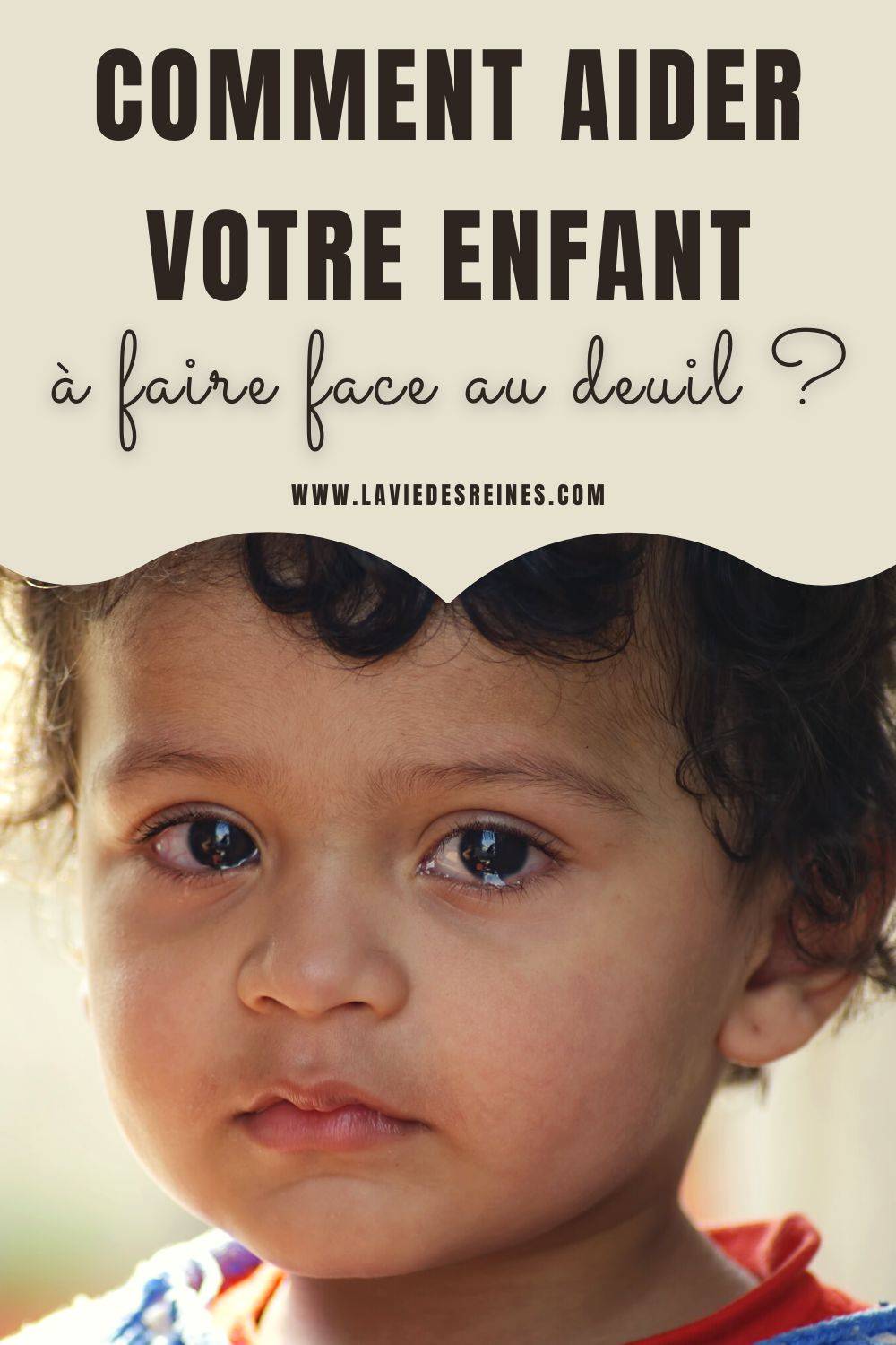 Comment aider votre enfant à faire face au deuil