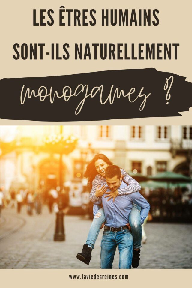 Les êtres humains sont-ils naturellement monogames