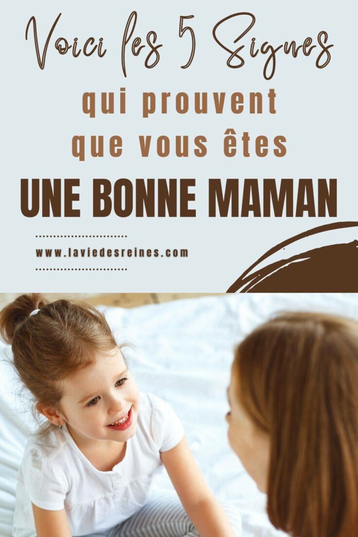 Voici les 5 Signes qui prouvent que vous êtes une bonne maman