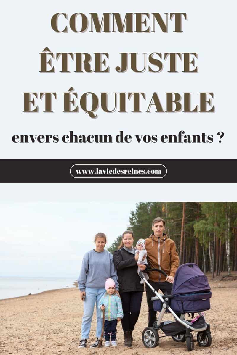 Comment être juste et équitable envers chacun de vos enfants