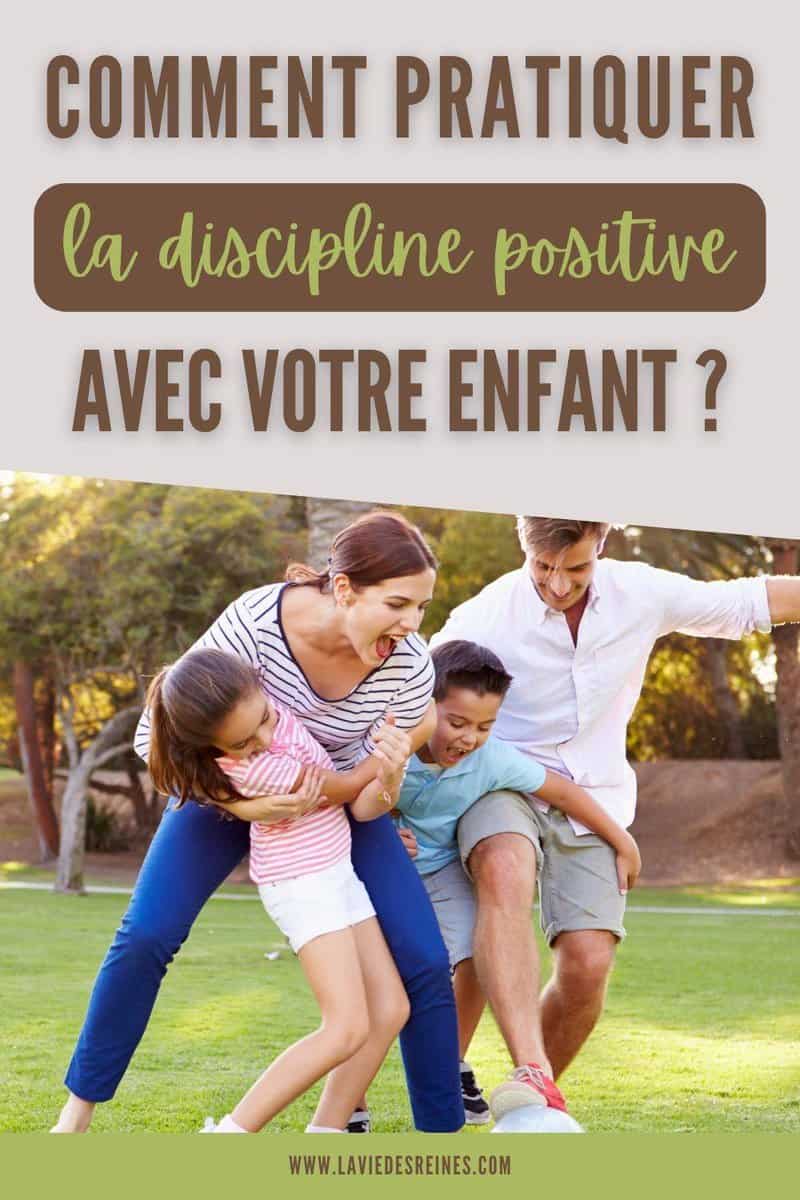 Comment pratiquer la discipline positive avec votre enfant