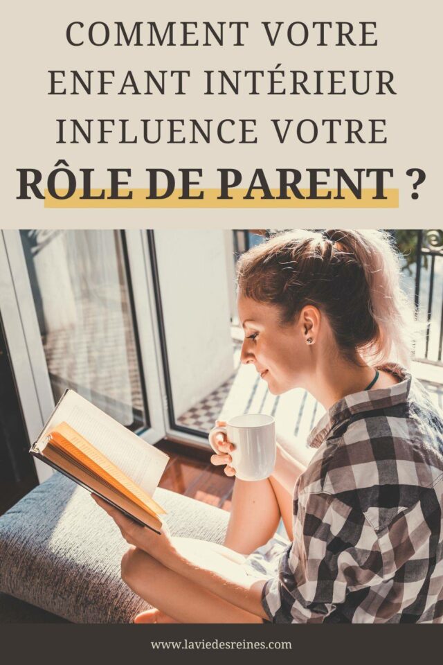 Comment votre enfant intérieur influence votre rôle de parent