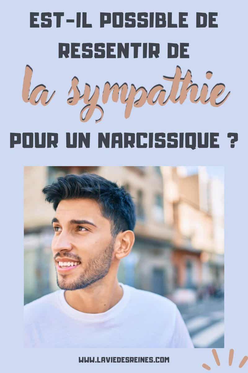 Est-il possible de ressentir de la sympathie pour un narcissique