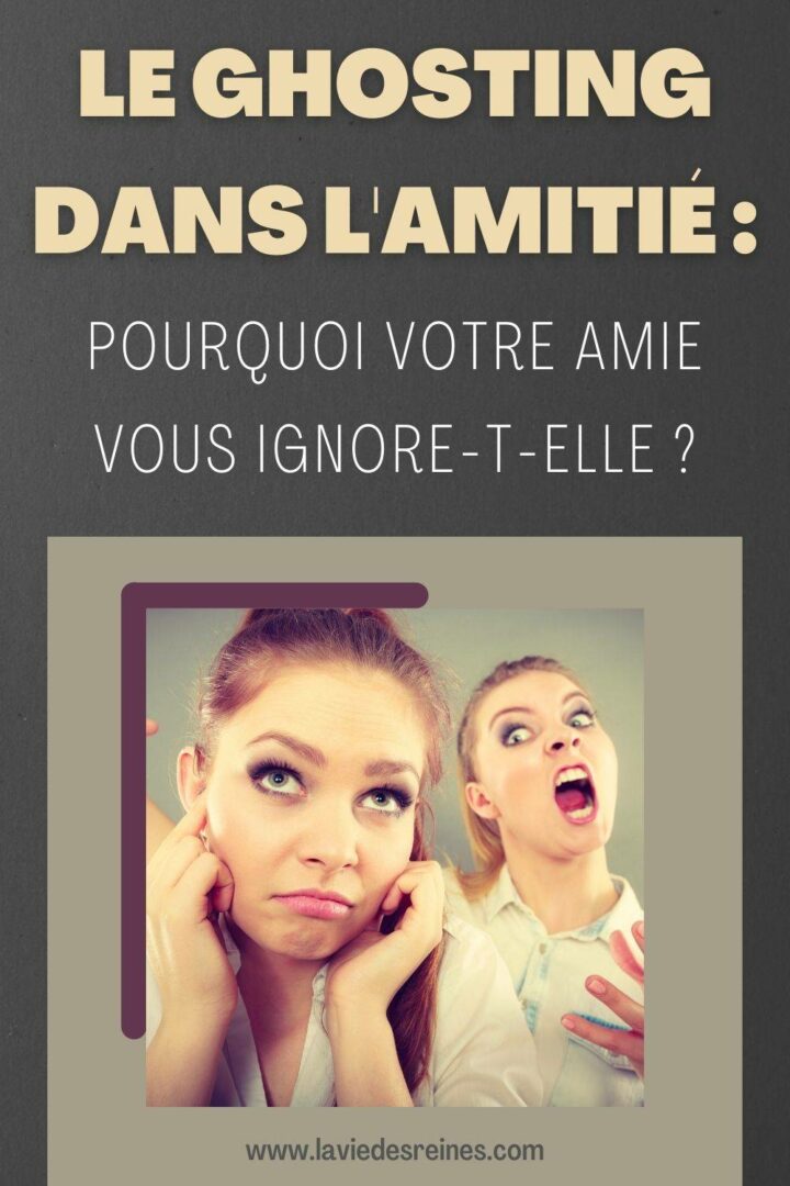 Le ghosting dans l'amitié : pourquoi votre amie vous ignore-t-elle Le ghosting dans l'amitié : pourquoi votre amie vous ignore-t-elle