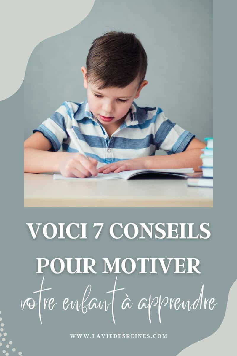 Voici 7 Conseils pour motiver votre enfant à apprendre