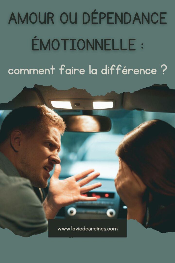 Amour ou dépendance émotionnelle : comment faire la différence