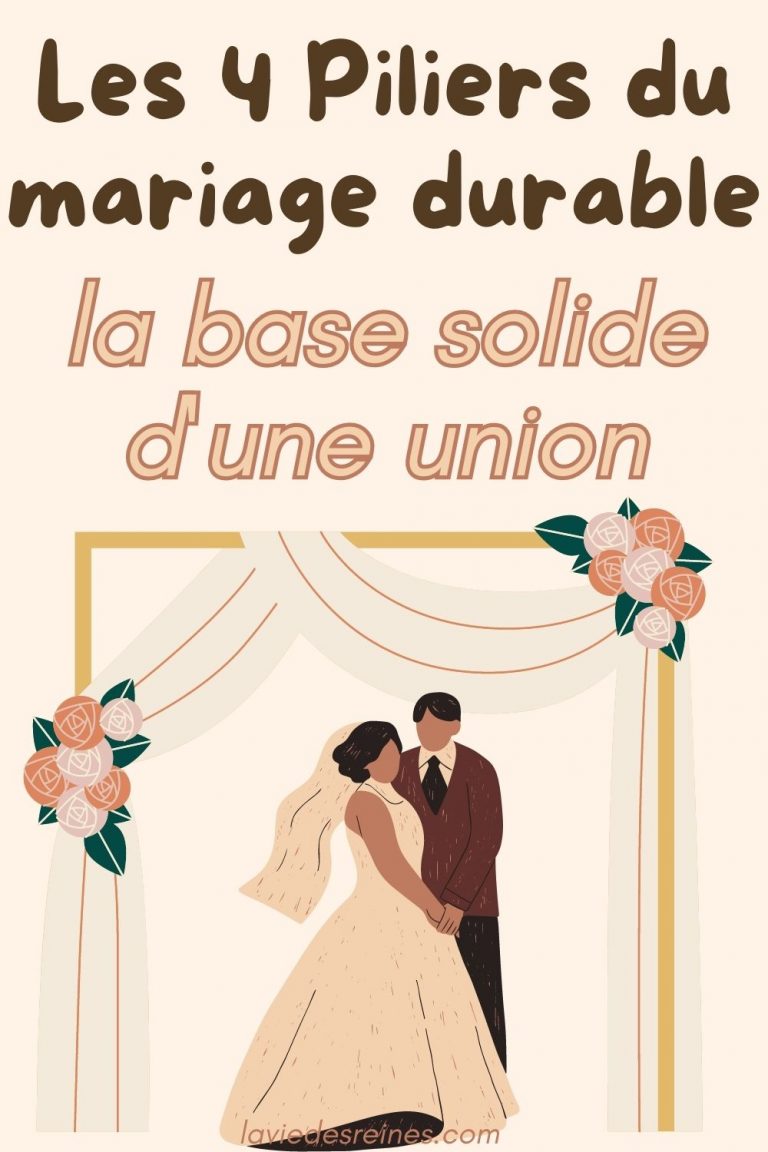 Les 4 Piliers du mariage : la base solide d'une union durable