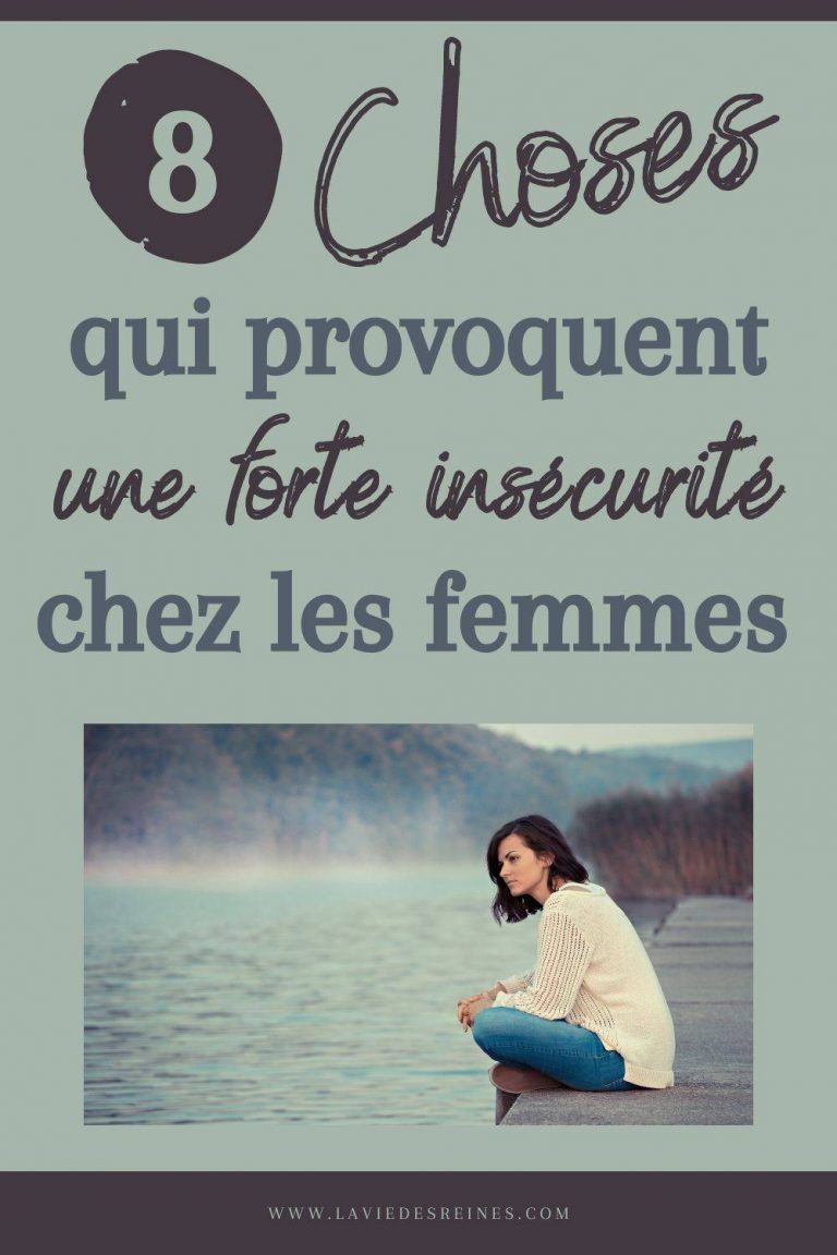 8 Choses qui provoquent une forte insécurité chez les femmes