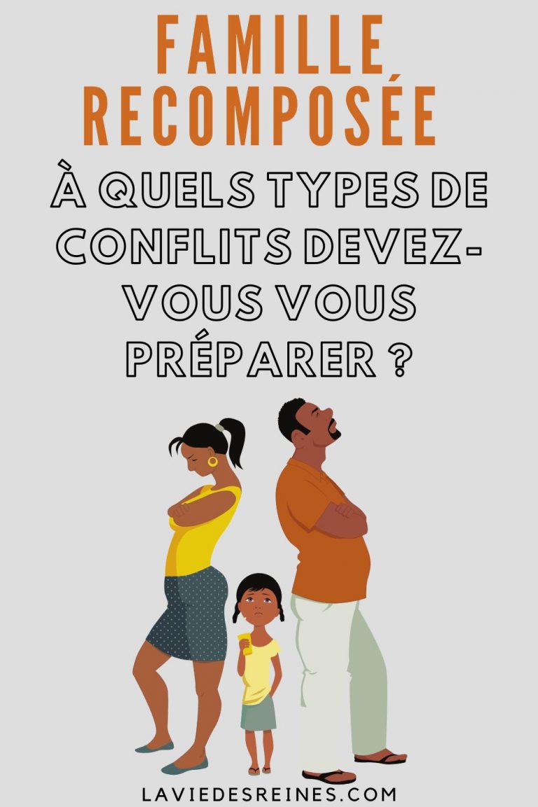 Famille recomposée : à quels types de conflits devez-vous vous préparer