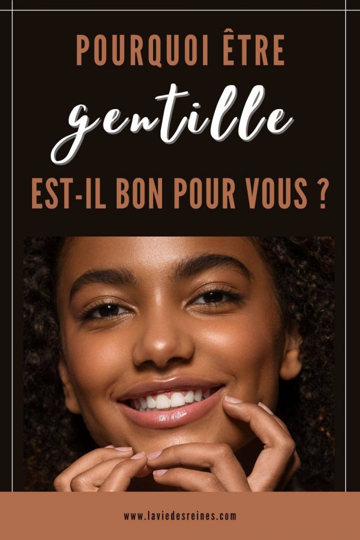 Pourquoi être gentille est-il bon pour vous