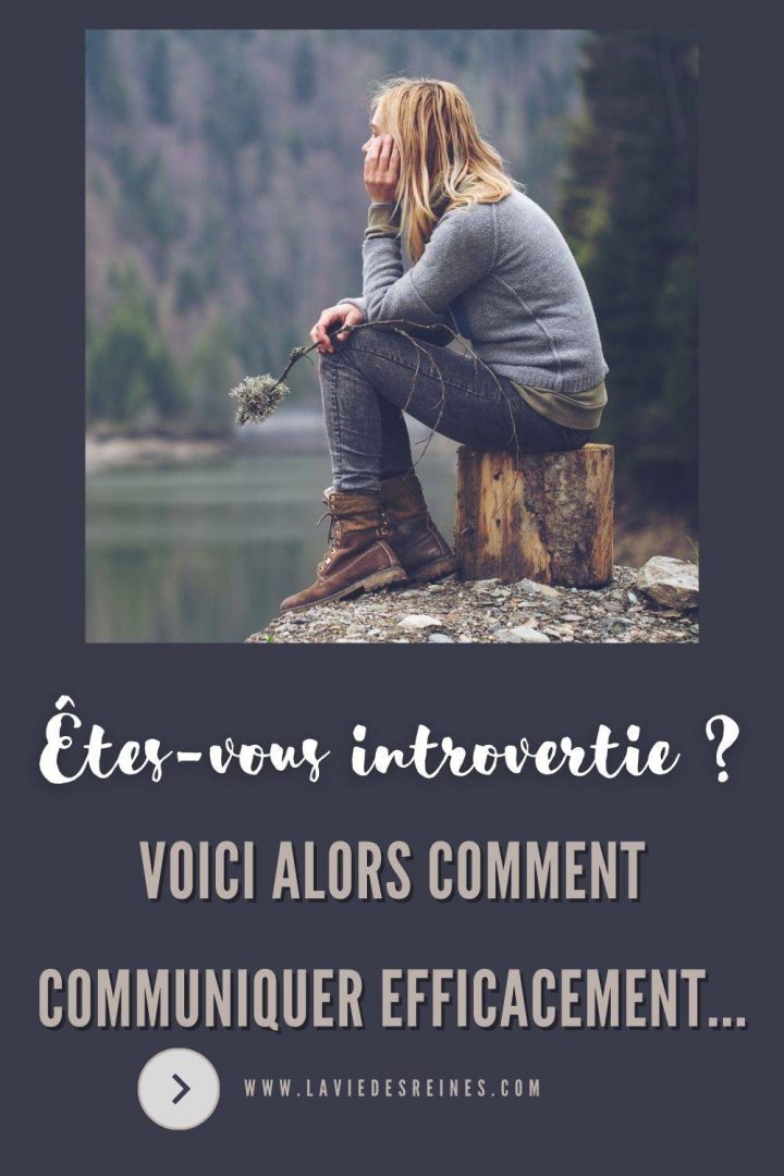Êtes-vous introvertie ? Voici alors comment communiquer efficacement...