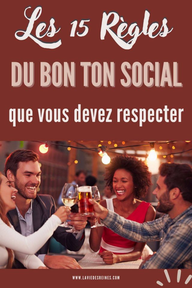Les 15 Règles du bon ton social que vous devez respecter