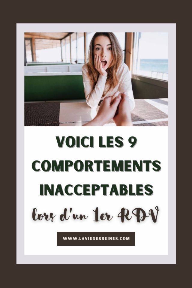 Voici les 9 Comportements inacceptables lors d'un 1er RDV