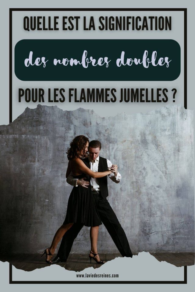 Quelle est la signification des nombres doubles pour les flammes jumelles