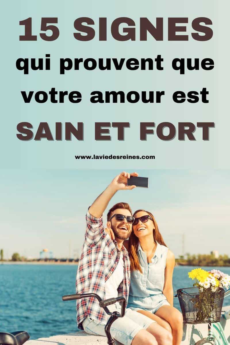 15 Signes qui prouvent que votre amour est sain et fort