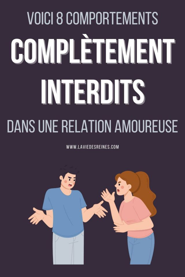 Voici 8 Comportements complètement interdits dans une relation amoureuse
