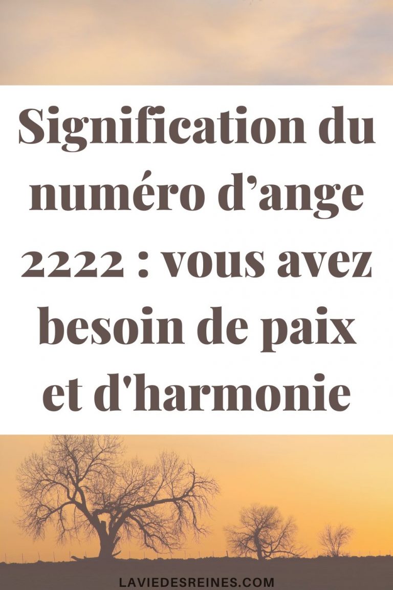 Signification du numéro d’ange 2222 : vous avez besoin de paix et d'harmonie