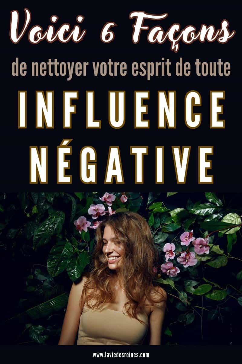 Voici 6 Façons de nettoyer votre esprit de toute influence négative Voici 6 Façons de nettoyer votre esprit de toute influence négative