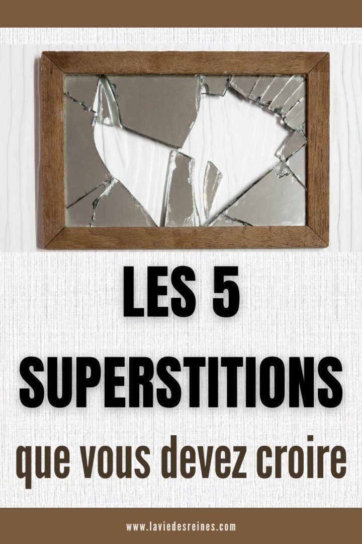 Les 5 Superstitions que vous devez croire