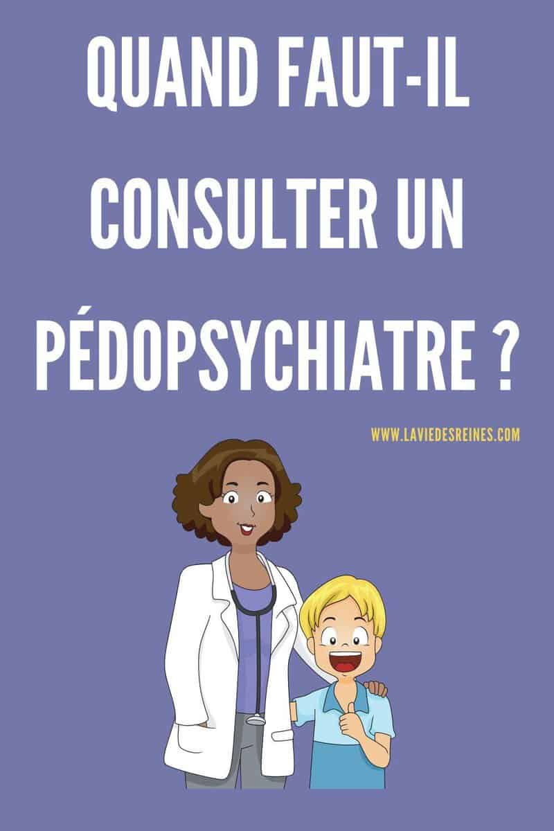 Quand faut-il consulter un pédopsychiatre