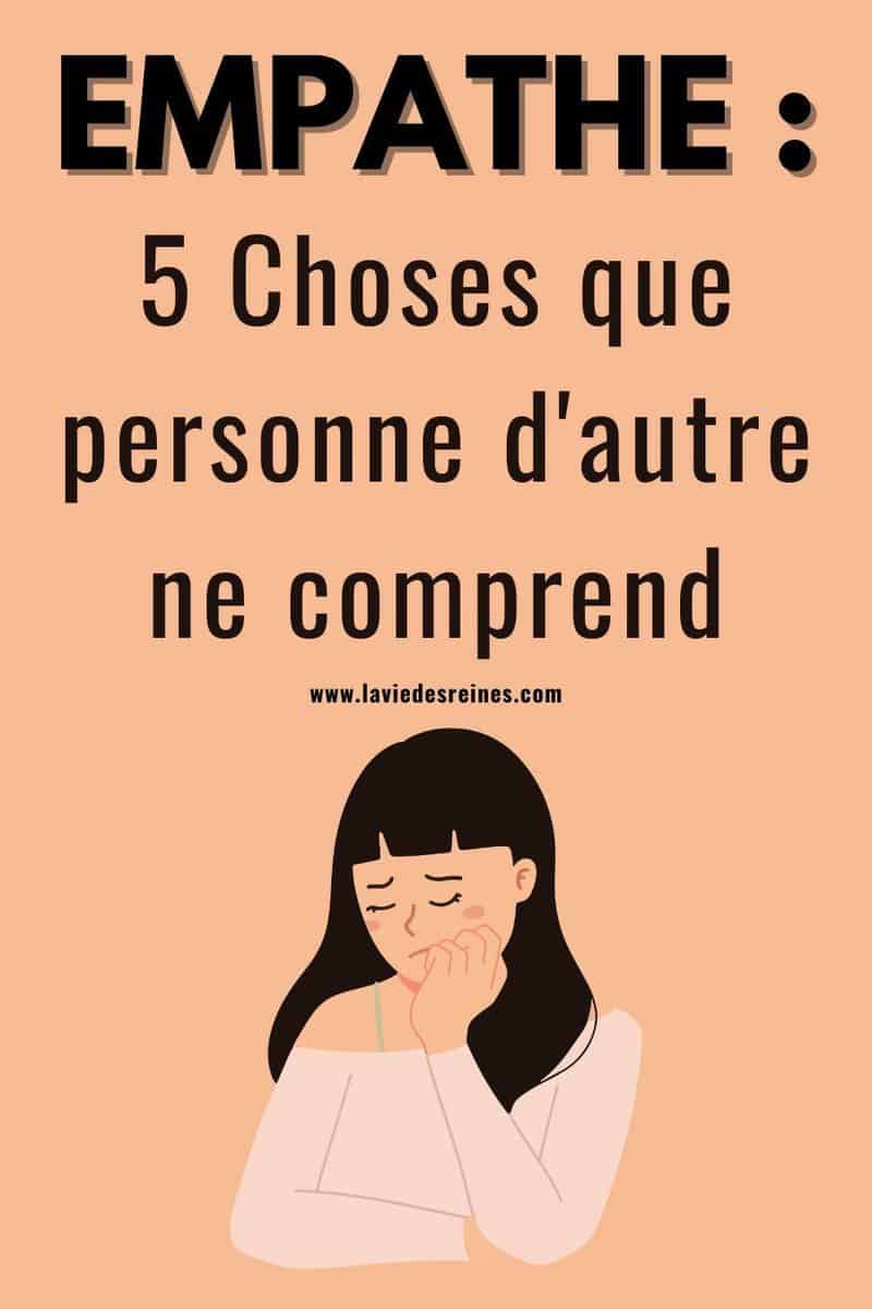 Empathe : 5 Choses que personne d'autre ne comprend