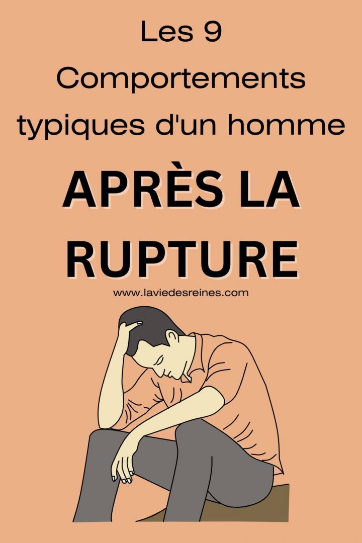 Les 9 Comportements typiques d'un homme après la rupture