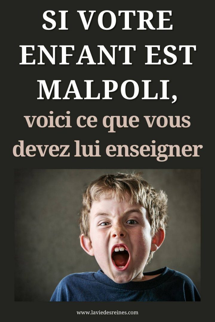 Si votre enfant est malpoli, voici ce que vous devez lui enseigner