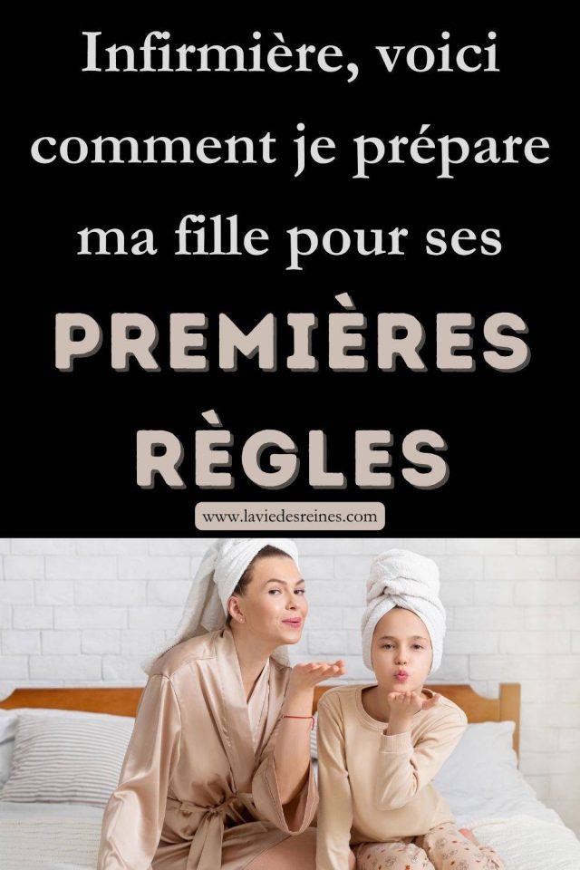 Infirmière, voici comment je prépare ma fille pour ses premières règles
