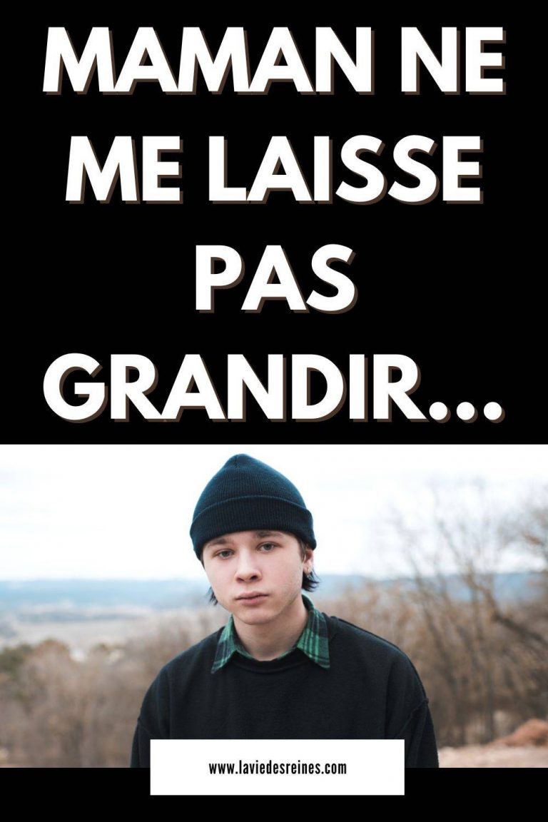 Maman ne me laisse pas grandir...