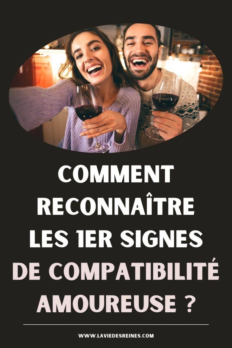 Comment reconnaître les 1er signes de compatibilité amoureuse