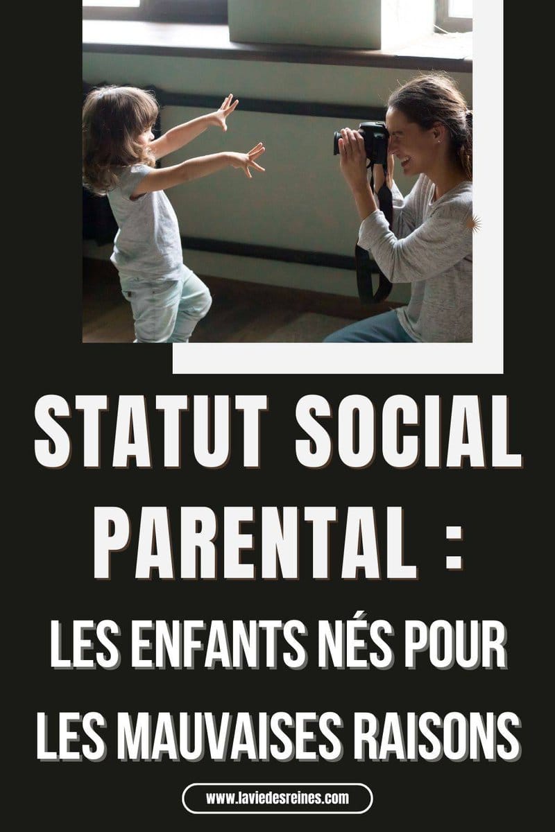 Statut social parental : les enfants nés pour les mauvaises raisons