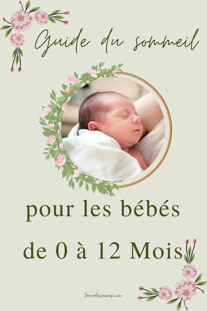 Guide du sommeil pour les bébés de 0 à 12 Mois - La Vie Des Reines