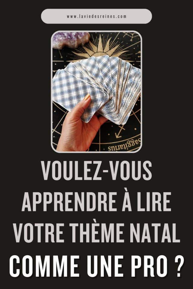 Voulez-vous apprendre à lire votre thème natal comme une pro