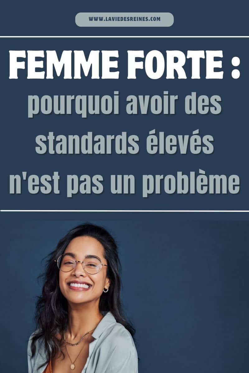 Femme forte : pourquoi avoir des standards élevés n'est pas un problème