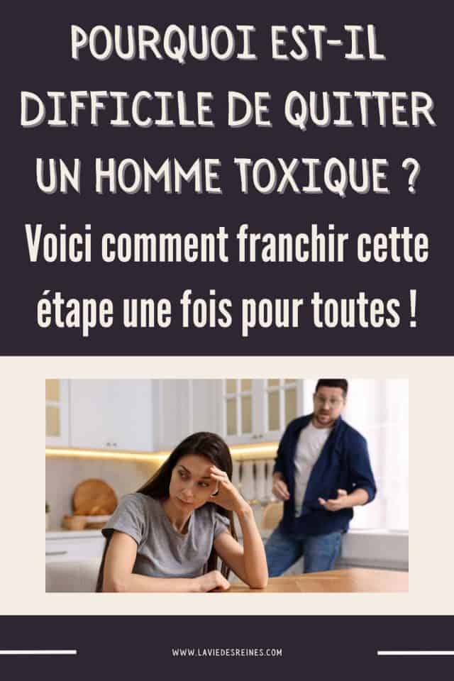 Pourquoi est-il difficile de quitter un homme toxique ? Voici comment ...