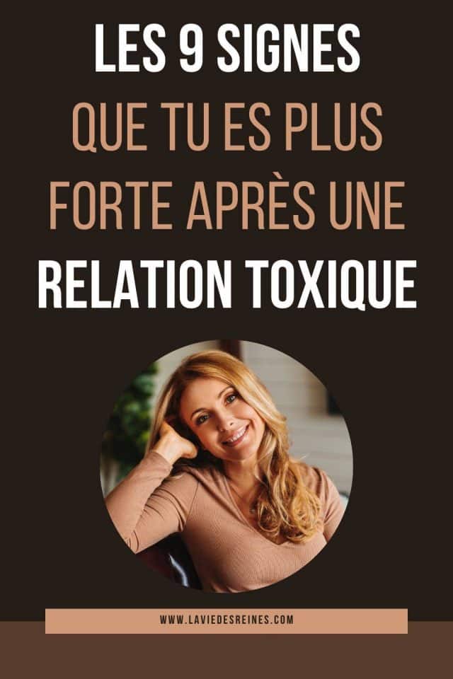 Les 9 Signes que tu es plus forte après une relation toxique