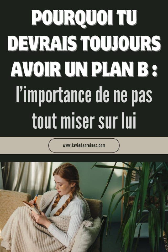 Pourquoi tu devrais toujours avoir un plan B : l’importance de ne pas ...