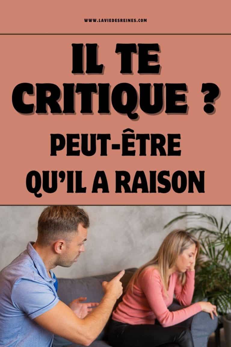 Il te critique ? Peut-être qu’il a raison